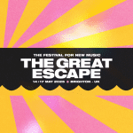 THE GREAT ESCAPE ANNOUNCES FULL 2025 FESTIVAL SCHEDULE - Summer ...